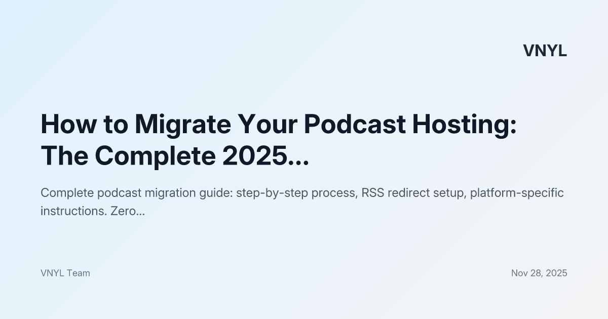 How to Migrate Your Podcast Hosting: The Complete 2025 Migration Guide ...
